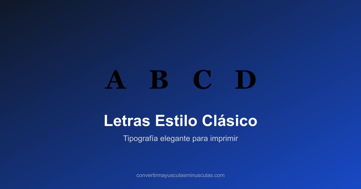 Letras Clásicas para Imprimir - Abecedario PDF